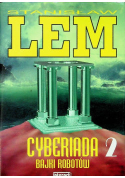 Cyberiada 2 Bajki robotów - Lem Stanisław | Książka w Empik