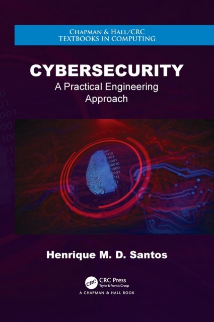 Cybersecurity: A Practical Engineering Approach - Henrique M. D. Santos | Książka w Empik