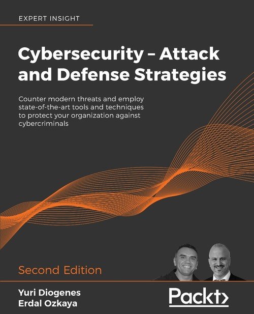Cybersecurity - Attack and Defense Strategies - Second Edition - W ...