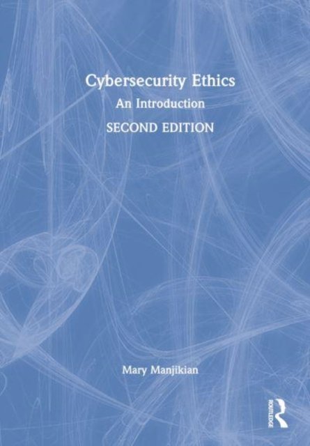Cybersecurity Ethics An Introduction Opracowanie Zbiorowe Książka