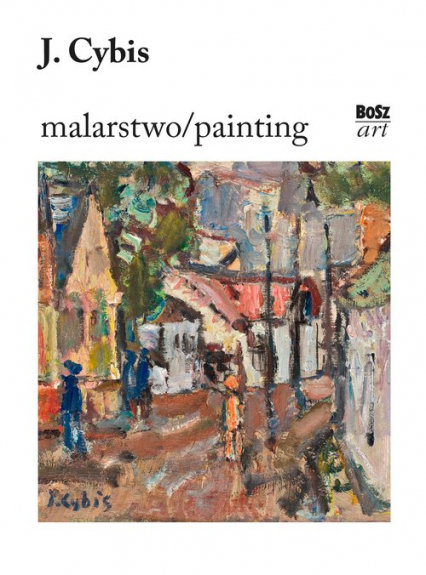 Cybis. Malarstwo - Krzysztofowicz-Kozakowska Stefania | Książka w Empik