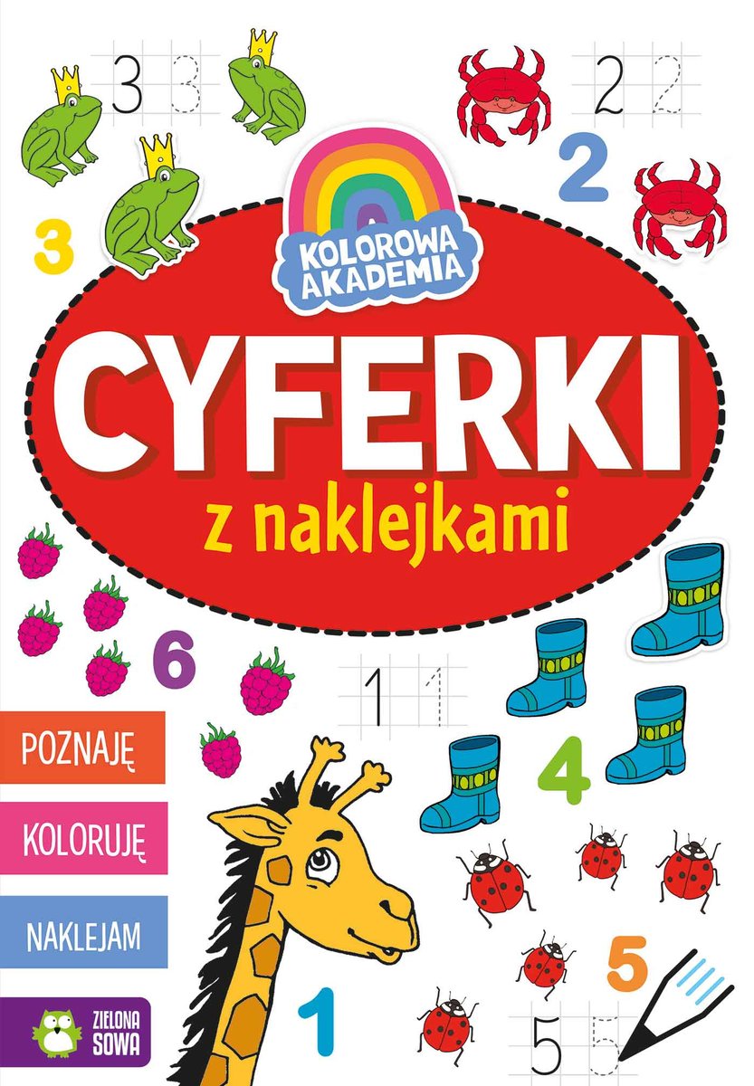 Cyferki z naklejkami. Kolorowa Akademia - Opracowanie zbiorowe ...