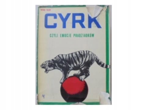 Cyrk czyli emocje pradziadków - Thomas William Rolleston | Książka w Empik
