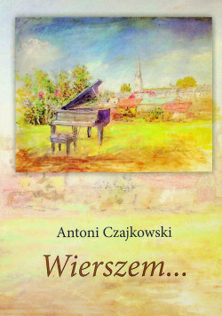 Czajkowski Wierszem + Autograf Czajkowskiego - | Książka w Empik