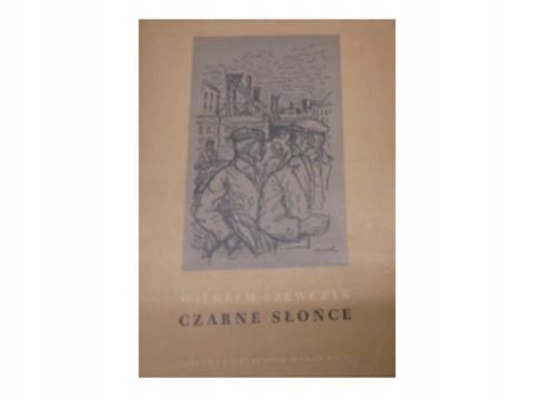 Czarne Słońce - Szewczyk Wilhelm | Książka w Empik
