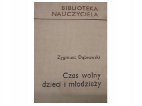 Czas wolny dzieci i młodzieży - Dąbrowski Józef | Książka w Empik