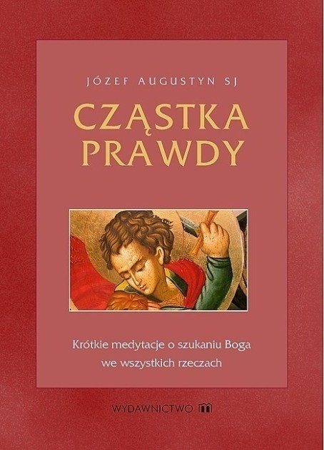 Cząstka prawdy - Augustyn Józef | Książka w Empik