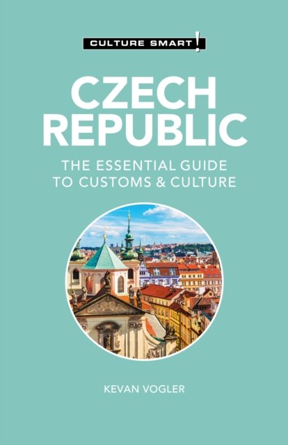 Czech Republic - Culture Smart!: The Essential Guide to Customs ...