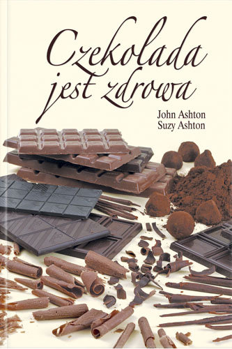 Czekolada jest Zdrowa - John Ashton | Książka w Empik