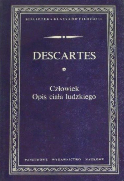 Człowiek Opis ciała ludzkiego - Descartes Rene | Książka w Empik