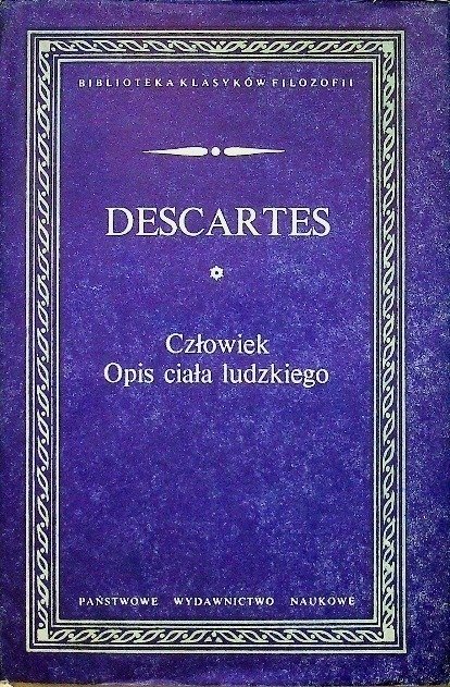 Człowiek Opis ciała ludzkiego - Descartes Rene | Książka w Empik