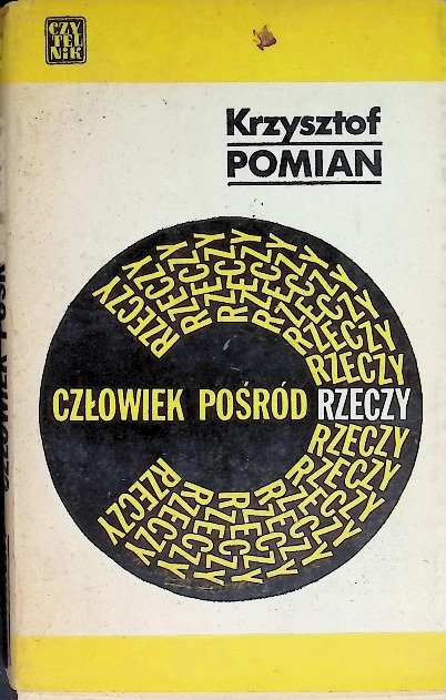 Człowiek pośród rzeczy - Pomian Krzysztof | Książka w Empik