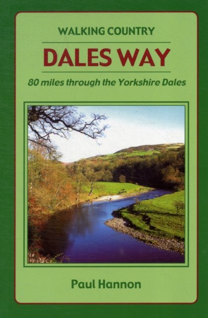 Dales Way: 80 Miles Through the Yorkshire Dales - Paul Hannon | Książka ...