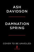 Damnation Spring - Ash Davidson | Książka w Empik