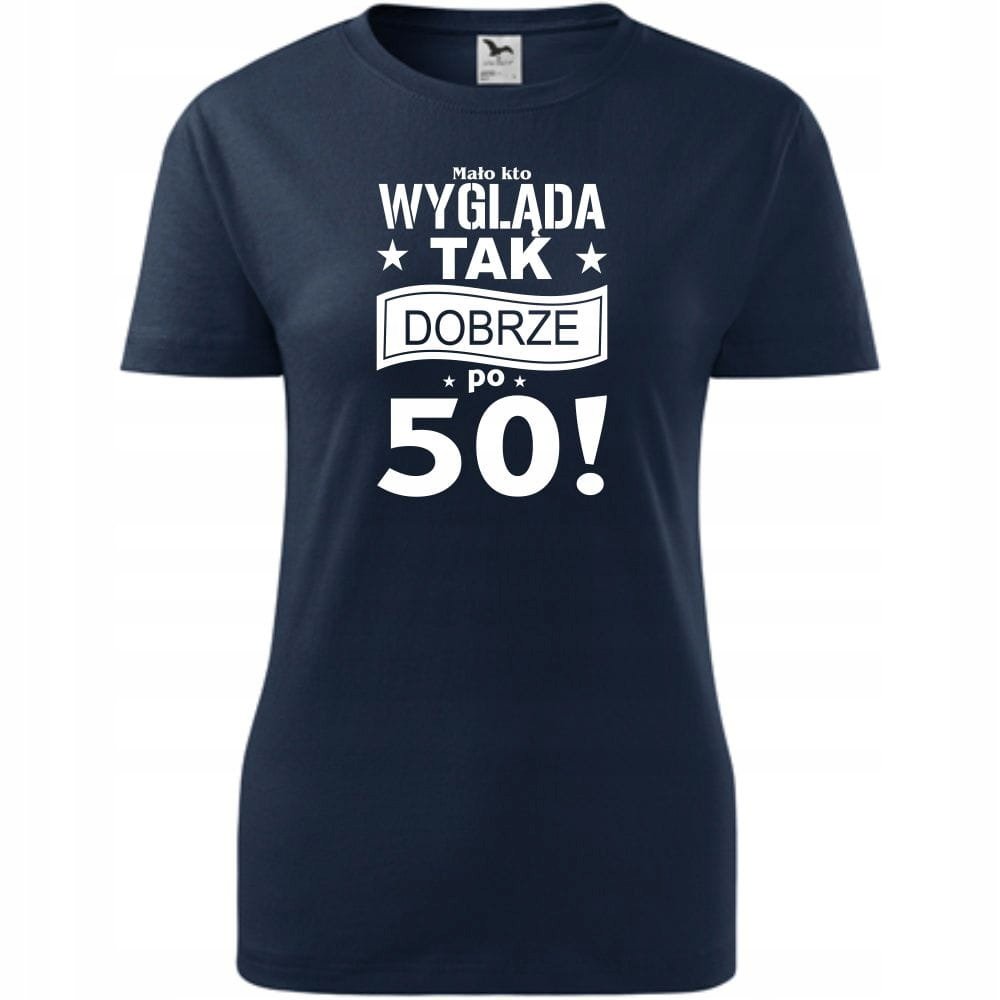 Damska Koszulka z Nadrukiem mało kto wyglada tak dobrze po 50 na Prezent ciemny granat XXL ...