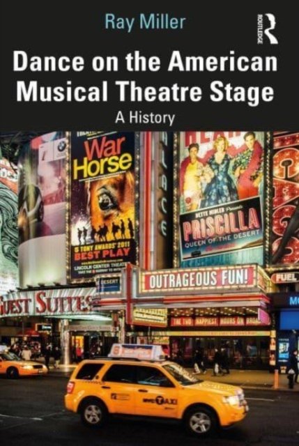 Dance on the American Musical Theatre Stage: A History - Taylor ...