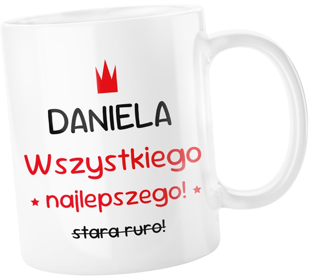 DANIELA WSZYSTKIEGO NAJLEPSZEGO KUBEK STARA RURO - Inna marka | Sklep ...
