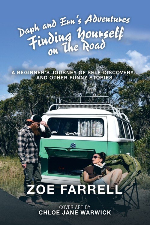 Daph and Ern's Adventures Finding Yourself on the Road - Zoe Farrell ...