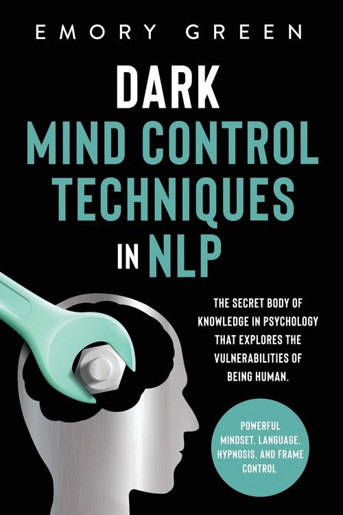 Dark Mind Control Techniques in NLP - W opisie | Książka w Empik