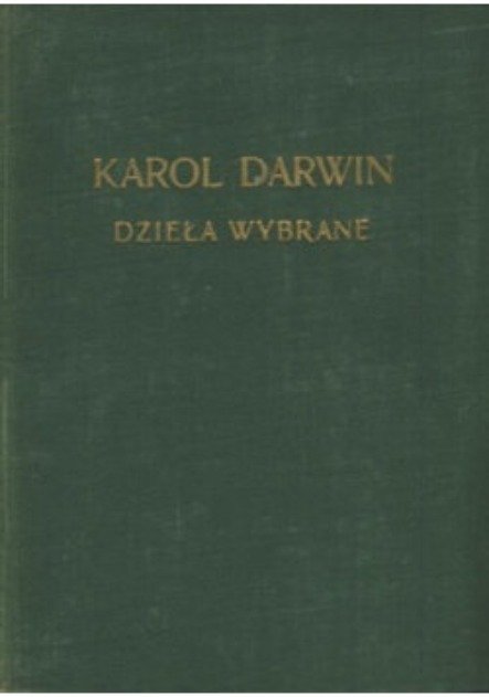 Darwin Dzieła wybrane Tom I - Darwin Karol | Książka w Empik