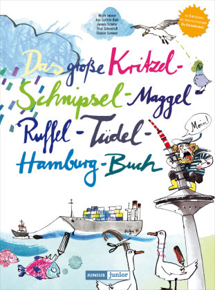 Das große Kritzel-Schnipsel-Maggel-Ruffel-Tüdel-Hamburg-Buch - Junius ...