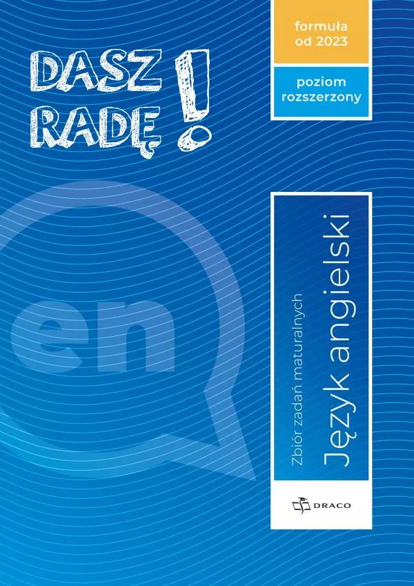 Dasz radę! Język angielski. Zbiór zadań maturalnych. Poziom rozszerzony ...