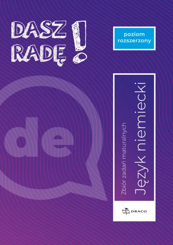 Dasz radę! Język niemiecki. Zbiór zadań maturalnych. Poziom rozszerzony ...