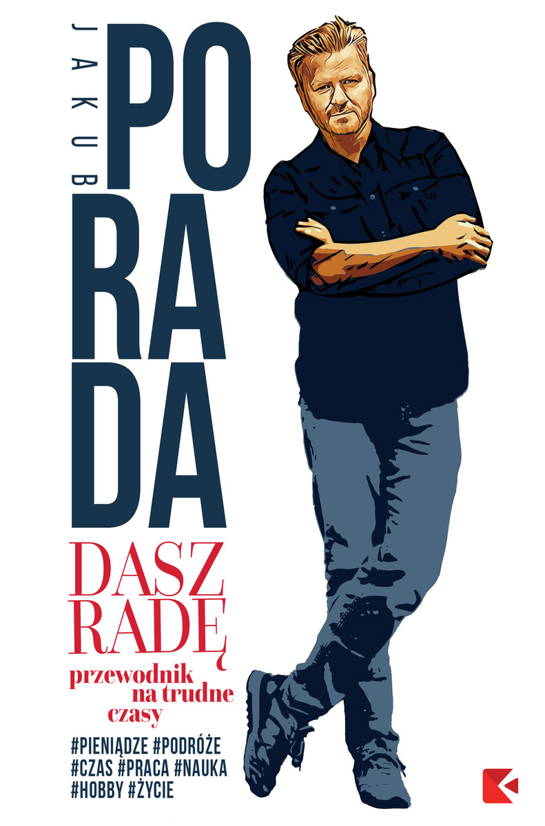 Dasz radę. Przewodnik na trudne czasy - Porada Jakub | Książka w Empik