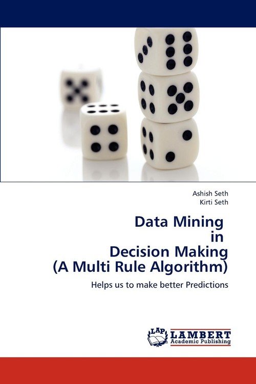 Data Mining in Decision Making (a Multi Rule Algorithm) - Seth Ashish | Książka w Empik
