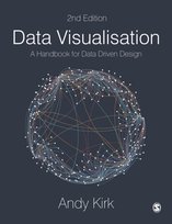 Data Visualisation A Handbook for Data Driven Design - Andy Kirk ...