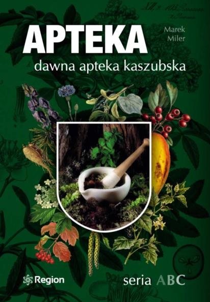 Dawna apteka kaszubska - Miler Marek | Książka w Empik