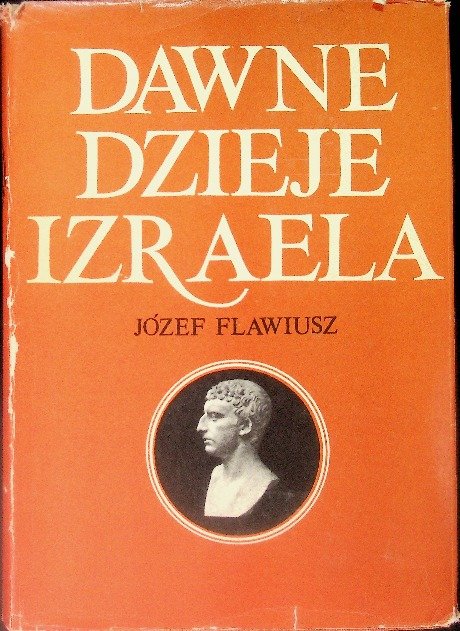 Dawne dzieje Izraela - Flawiusz Józef | Książka w Empik