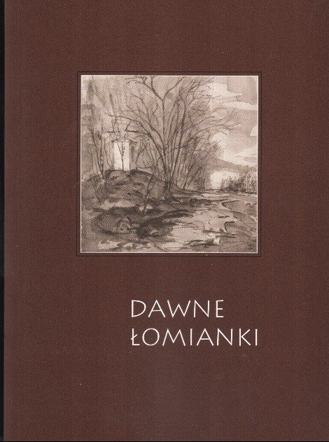Dawne Łomianki - Opracowanie zbiorowe | Książka w Empik