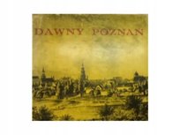 Dawny Poznań - Warkoczewska Magdalena | Książka w Empik