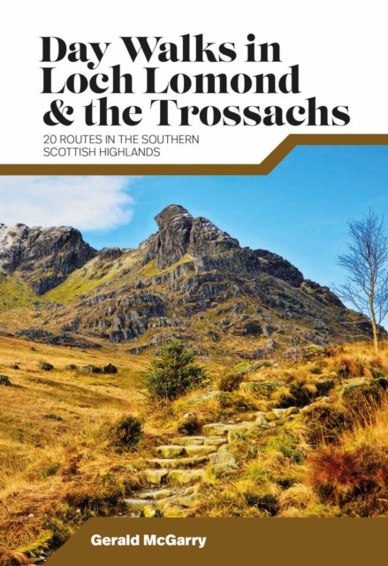 Day Walks in Loch Lomond & the Trossachs: 20 routes in the southern ...