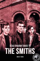 Dead Straight Guide To The Smiths - O'Shea Mick | Książka w Empik