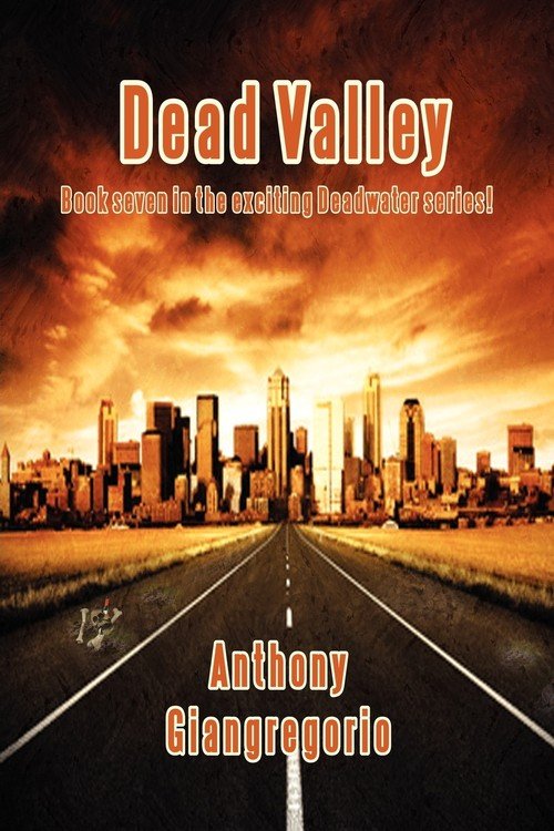 Dead Valley (Deadwater series Book 7) - Giangregorio Anthony | Książka ...