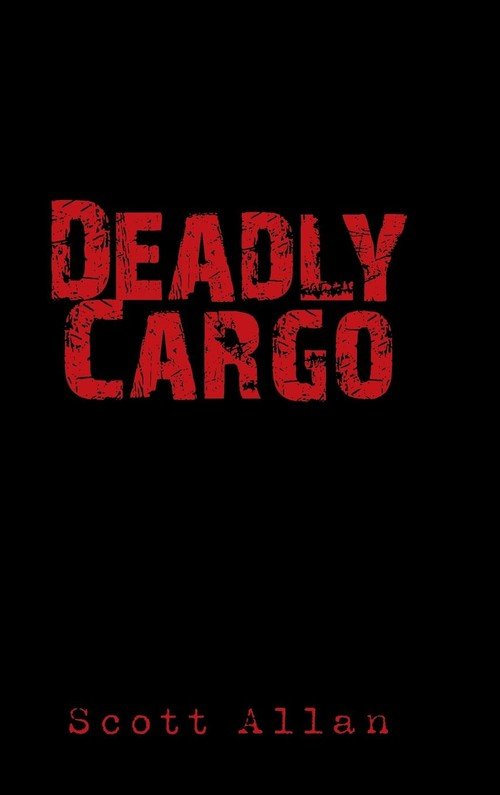 Deadly Cargo - Allan Scott | Książka w Empik