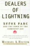 Dealers of Lightning: Xerox Parc and the Dawn of the Computer Age ...