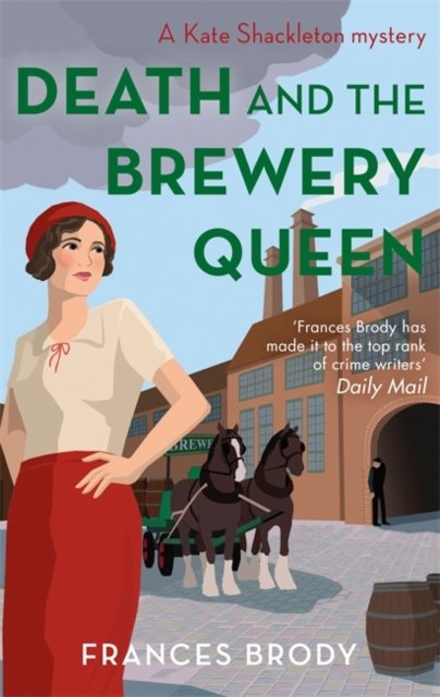 Death and the Brewery Queen: Book 12 in the Kate Shackleton mysteries ...