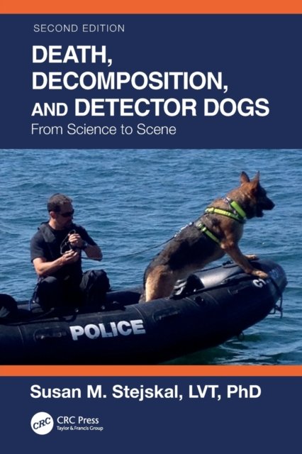Death, Decomposition, and Detector Dogs: From Science to Scene ...