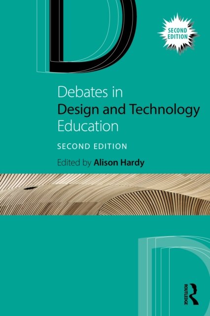 Debates in Design and Technology Education - Taylor & Francis Ltd ...