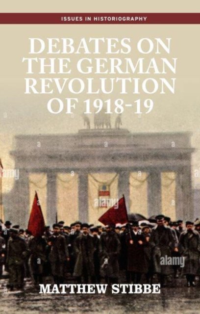 Debates on the German Revolution of 1918-19 - Manchester University ...