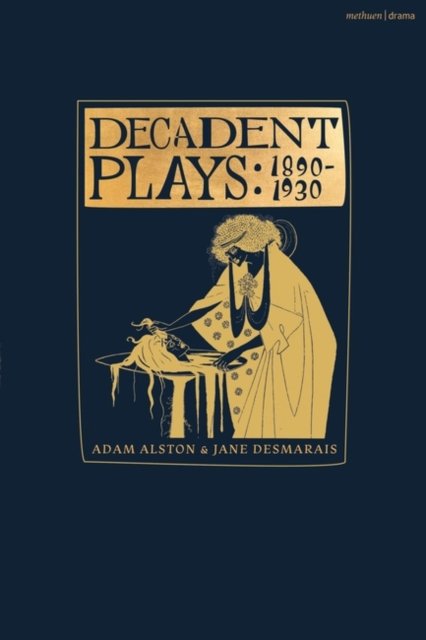 Decadent Plays: 1890–1930 - Adam Alston | Książka w Empik