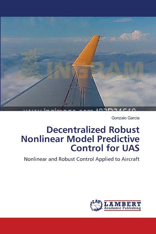 Decentralized Robust Nonlinear Model Predictive Control for UAS ... Decentralized Robust Nonlinear Model Predictive Control for UAS ...