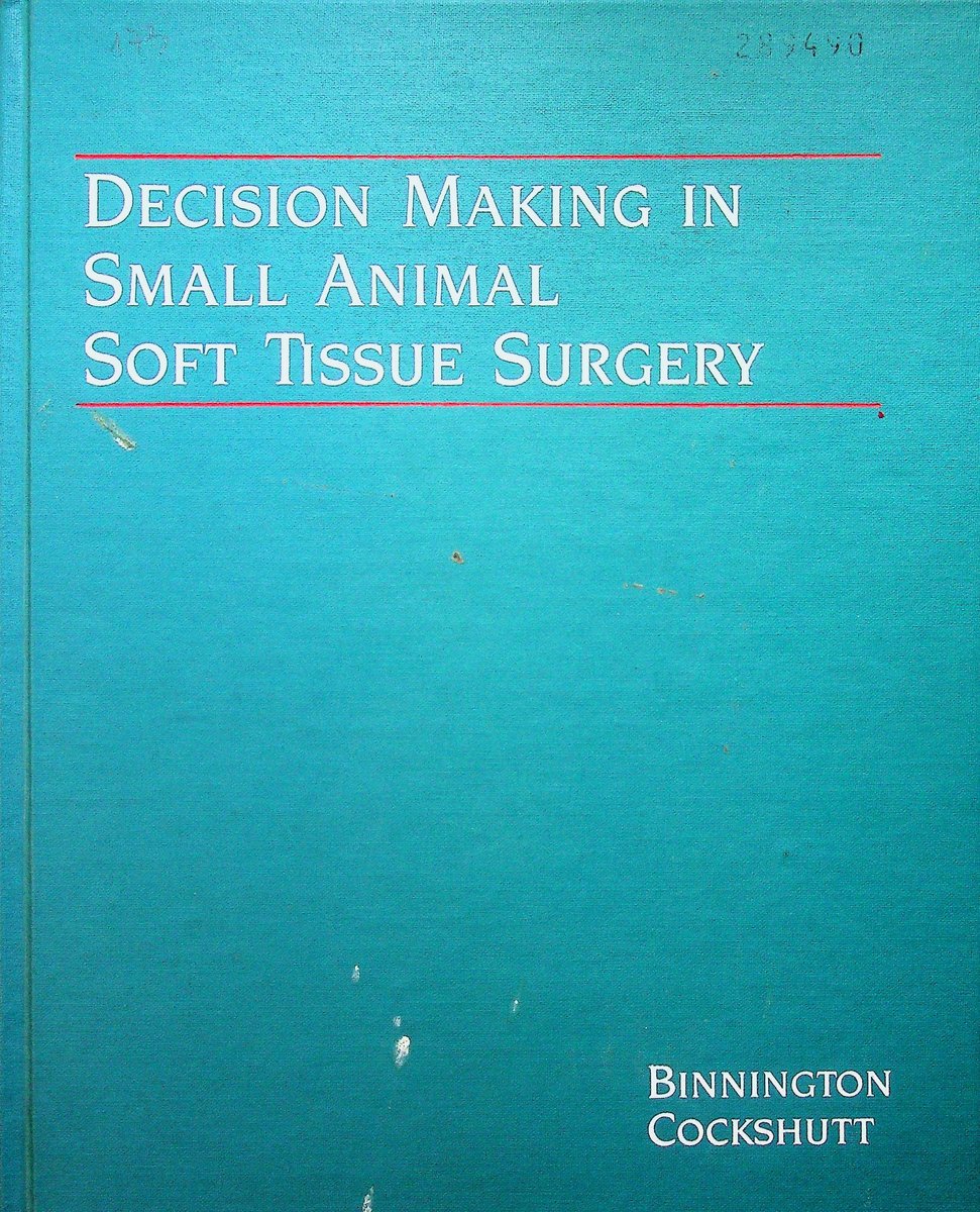 Decision Making in small animal soft tisue sugery - W opisie | Książka ...