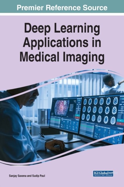 Deep Learning Applications in Medical Imaging - Opracowanie zbiorowe ...