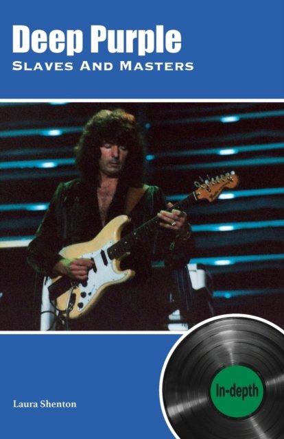 Deep Purple Slaves And Masters: In-depth - Laura Shenton | Książka w Empik