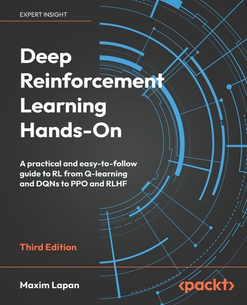 Deep Reinforcement Learning Hands-On - Third Edition - W opisie | Książka w Empik