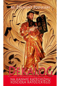 Dekalog na kanwie katechizmu kościoła katolickiego - | Książka w Empik